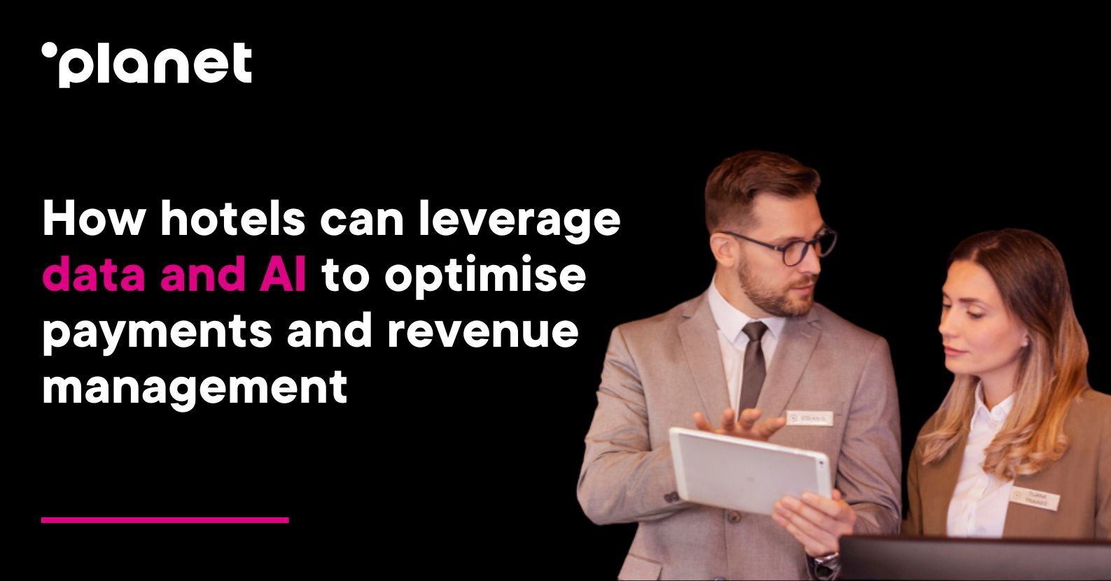 How hotels can leverage data and AI to optimise payments | Planet
